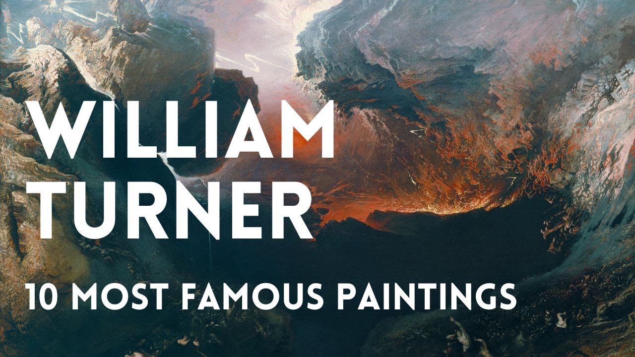 The 10 most famous paintings of JOSEPH-MALLORD WILLIAM TURNER - YouTube