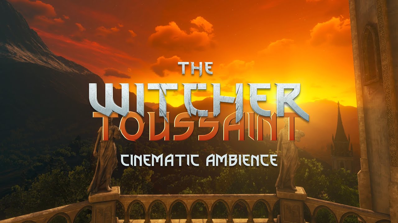 The Witcher 3: Toussaint I Cinematic Ambience I 4K - YouTube