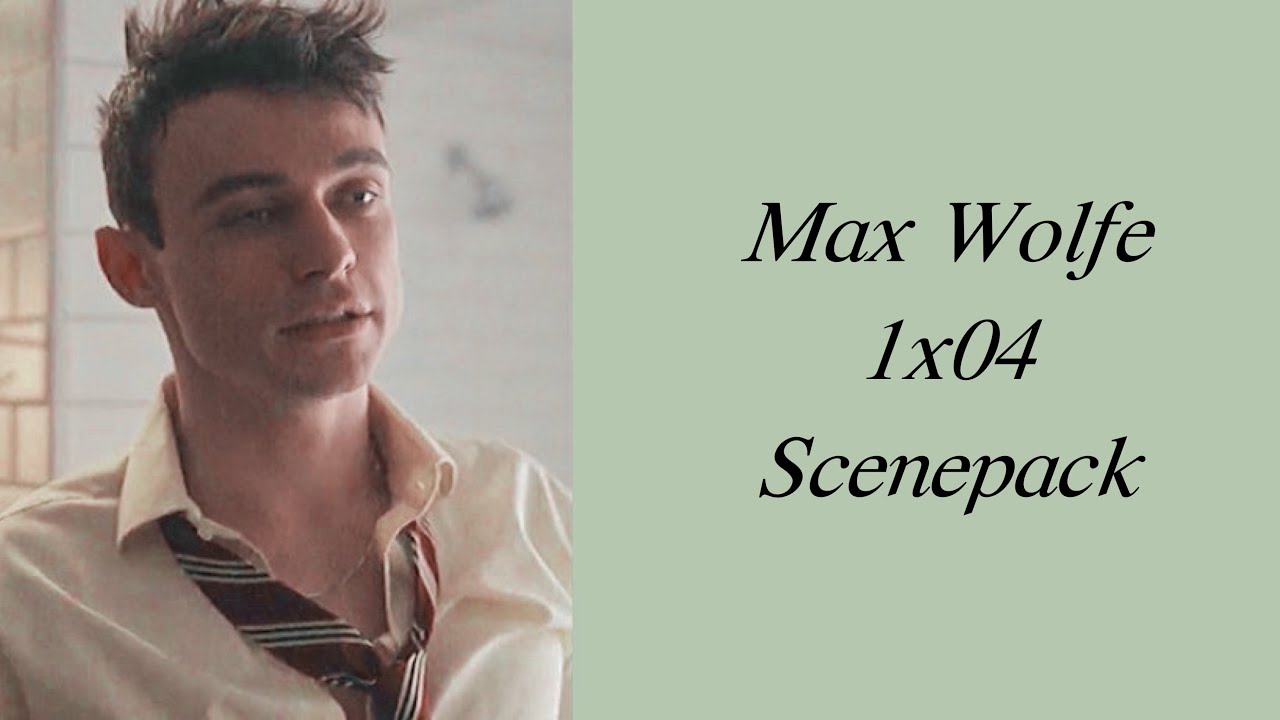 Max Wolfe 1x04 Scenepack (1080p) - YouTube