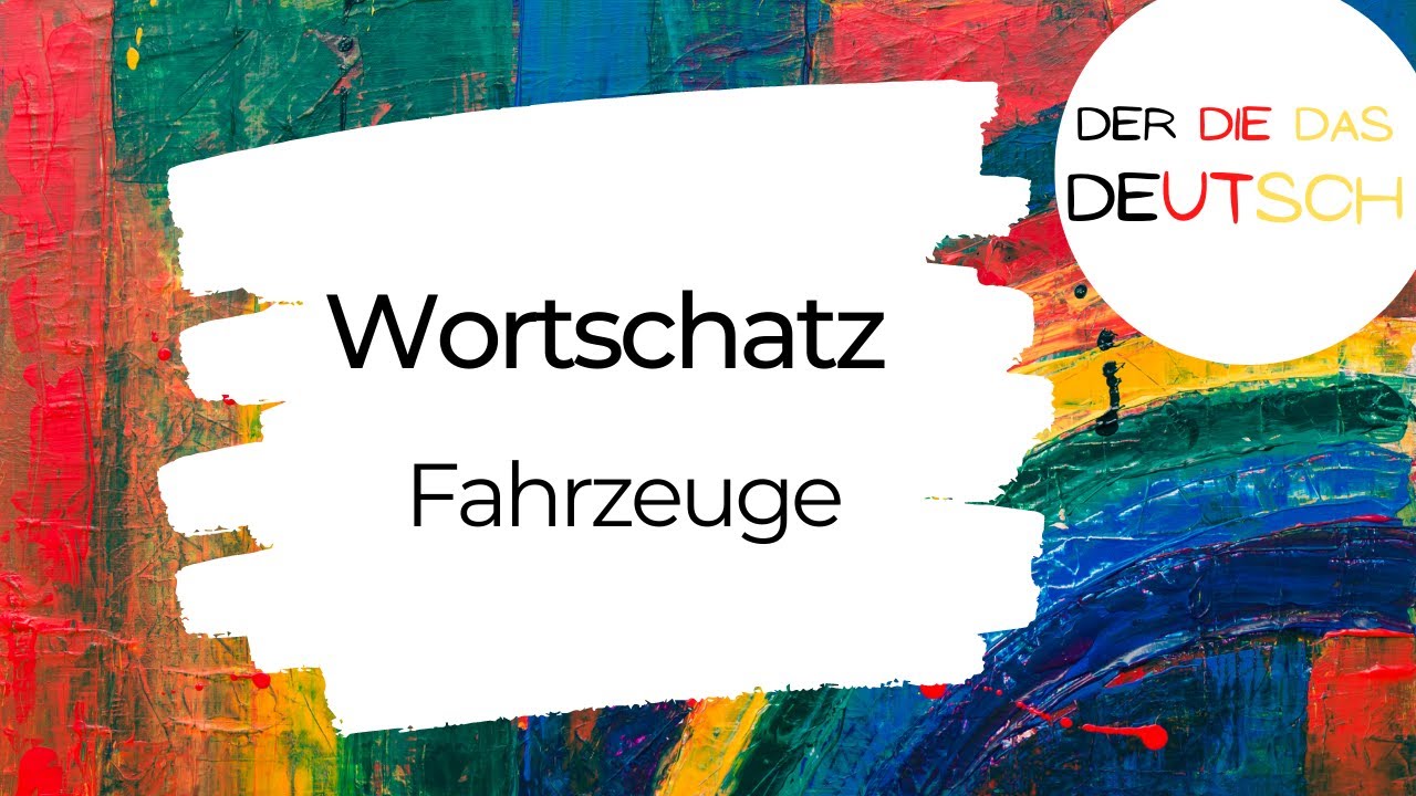 Fahrzeuge - Wortschatz - Deutsch lernen - YouTube