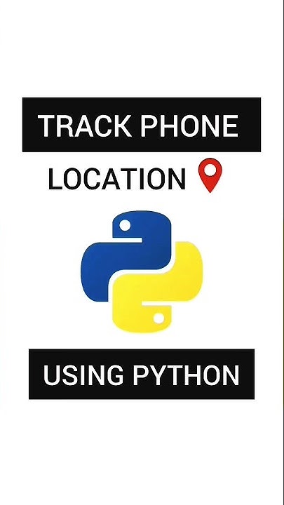 Track Phone Location Using Python Coding Youtube Code Developer Python Javascript