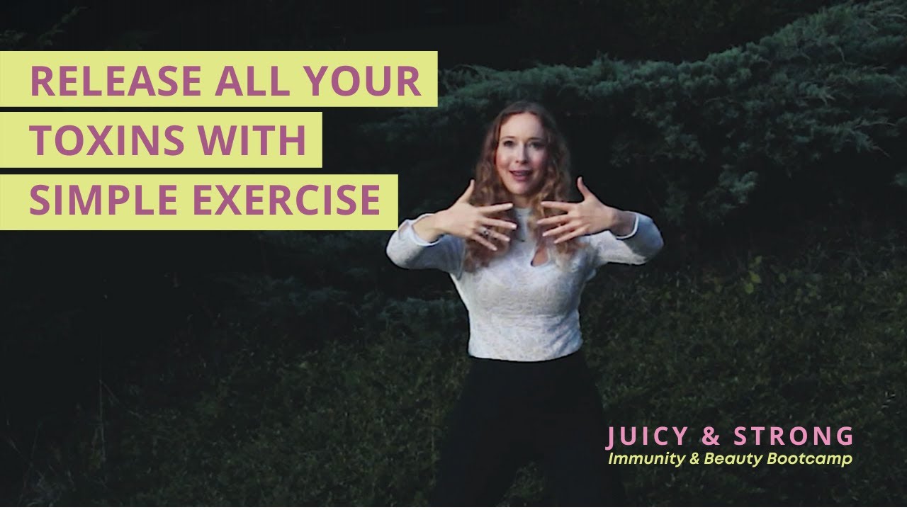 HOW TO RELEASE all your TOXINS with simple exercise | JUICY & STRONG ...
