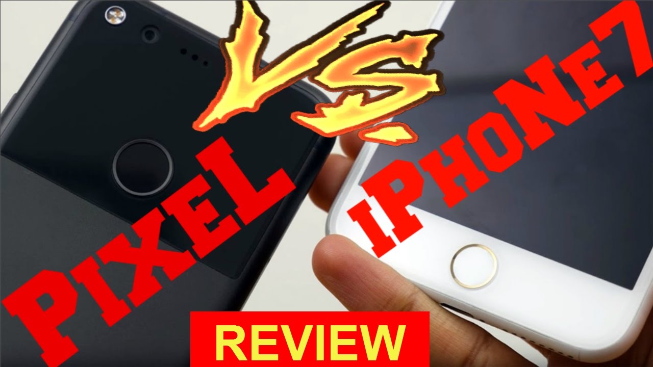 Pixel vs Iphone7 | Google's Pixel phone takes on the iPhone 7 - The Reviews Are In - YouTube