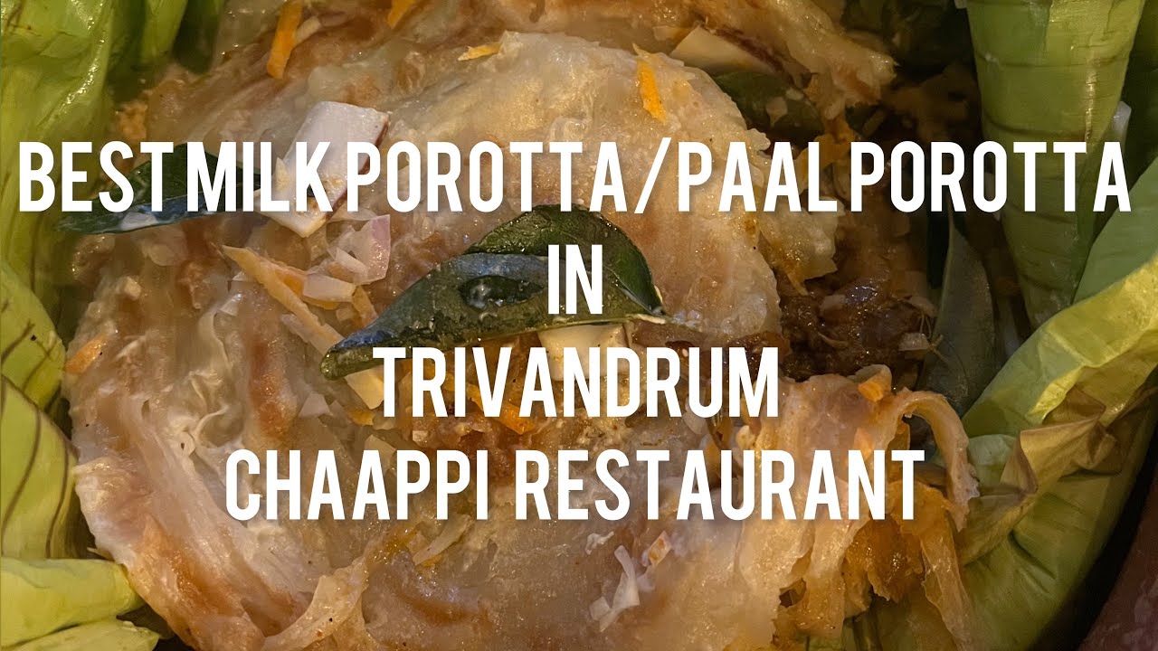Best Paal Porotta In Trivandrum CHAAPPI RESTAURANT| #paalporotta # ...