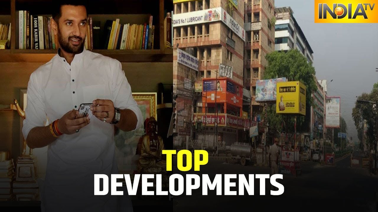 Five LJP MPs Join Hands Against Chirag Paswan, Delhi Unlock 3.0 ...