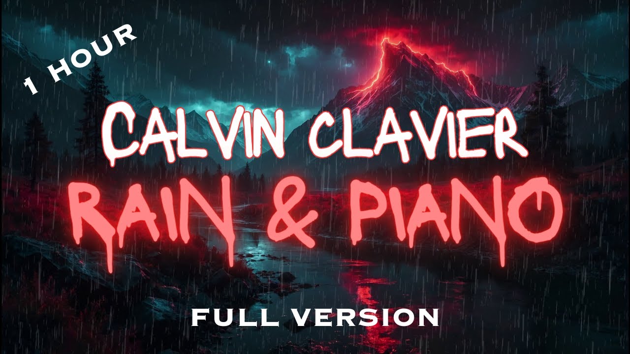 Calvin Clavier - Rain And Piano [1 Hour] (Full Extended Version) - YouTube