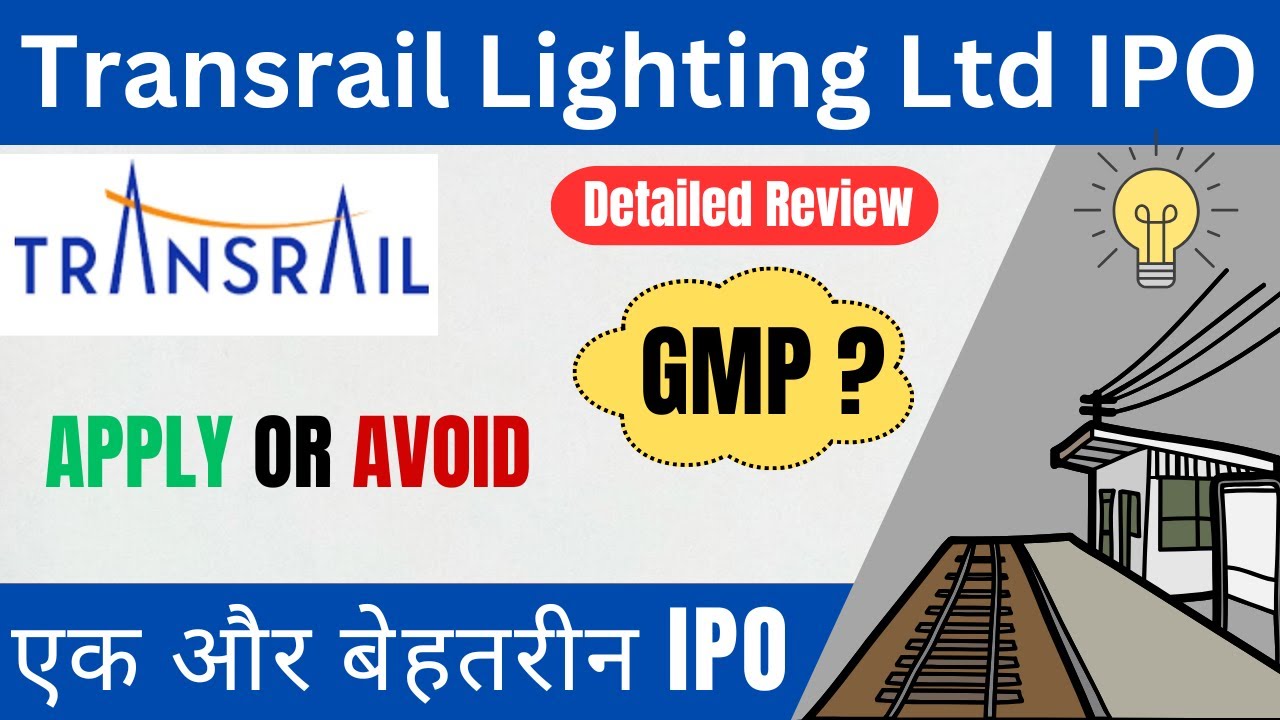 Transrail Lighting Limited IPO Review | Transrail Lighting Limited IPO ...