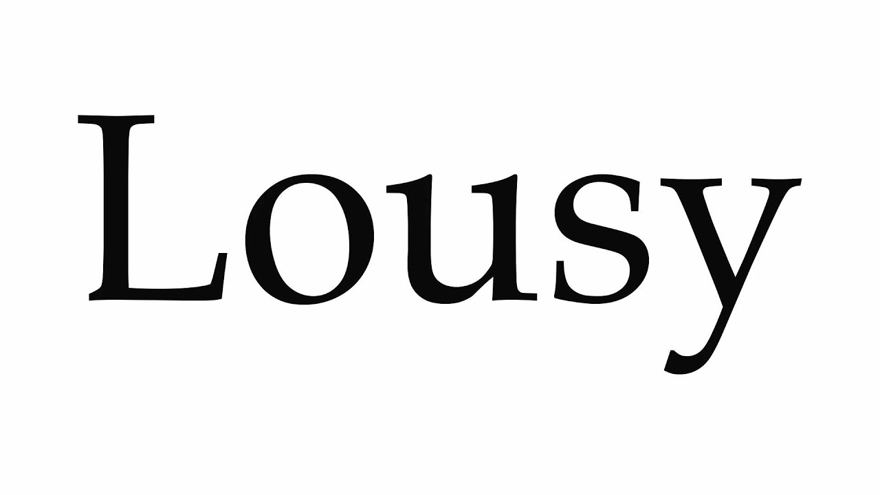 How to Pronounce Lousy - YouTube