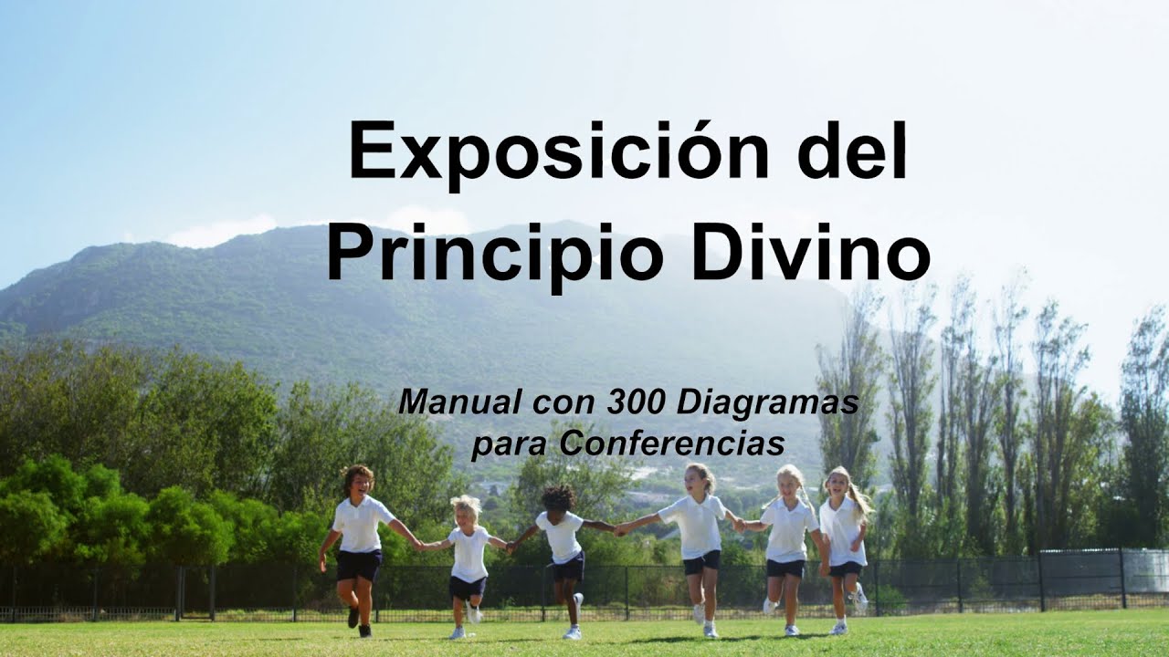 Exposición del Principio Divino - YouTube