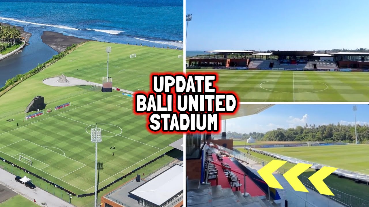 TEMPAT LATIHAN RASA STADION? Update Bali United Training Center!Venue ...