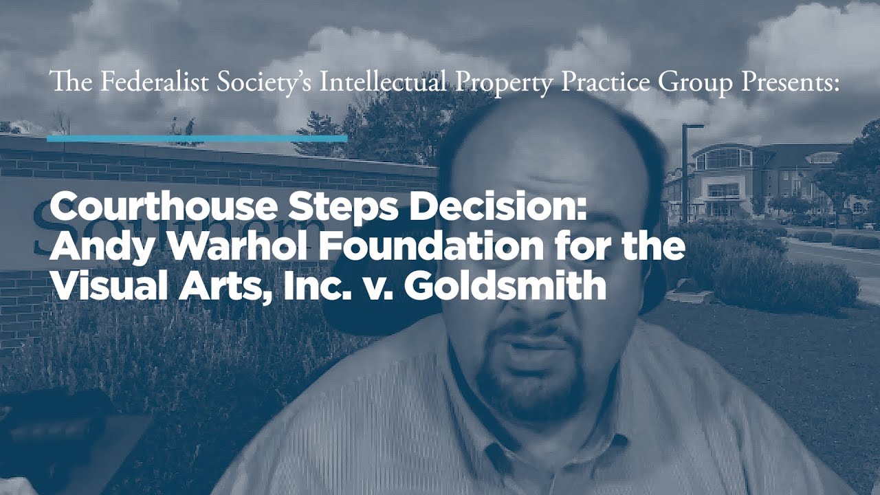 Courthouse Steps Decision: Andy Warhol Foundation for the Visual Arts ...