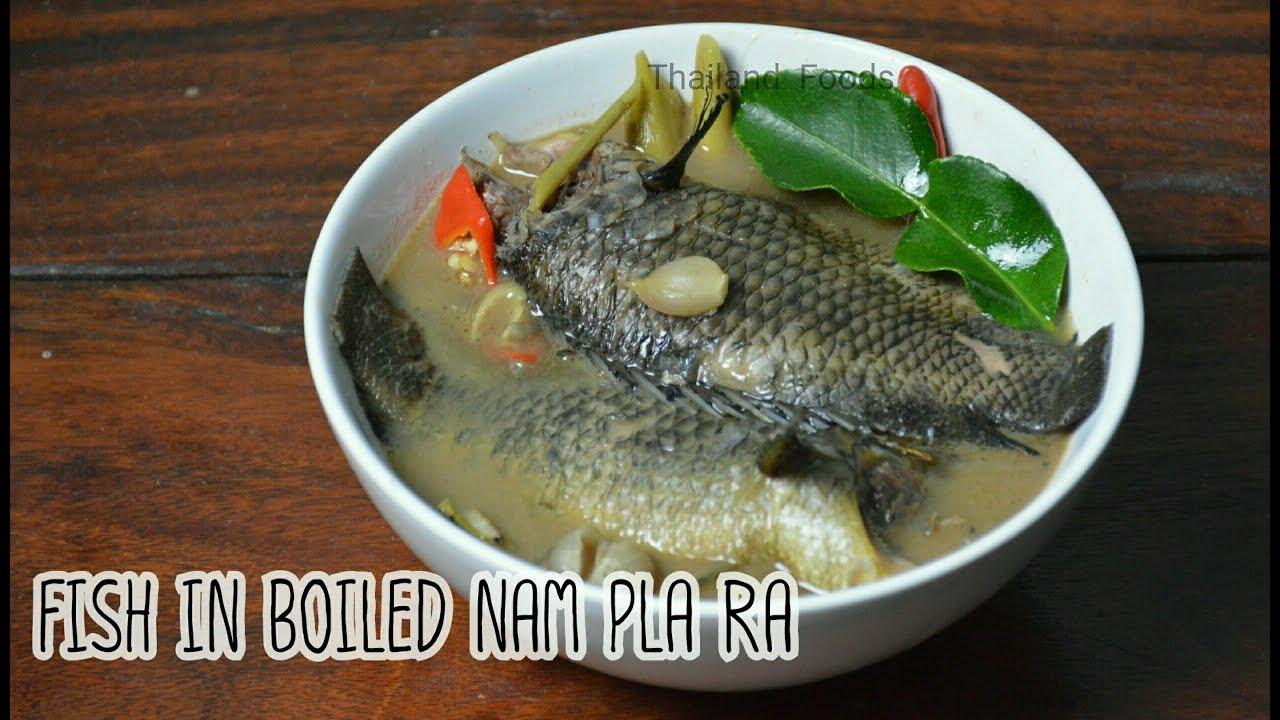 Thai Foods | Climbing perch in Boiled Nam Pla Ra | Pla Tom Nam Pla Ra ...