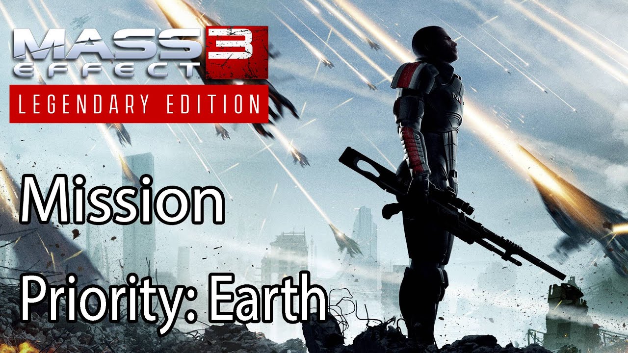 Mass Effect 3 Mission Priority: Earth - YouTube