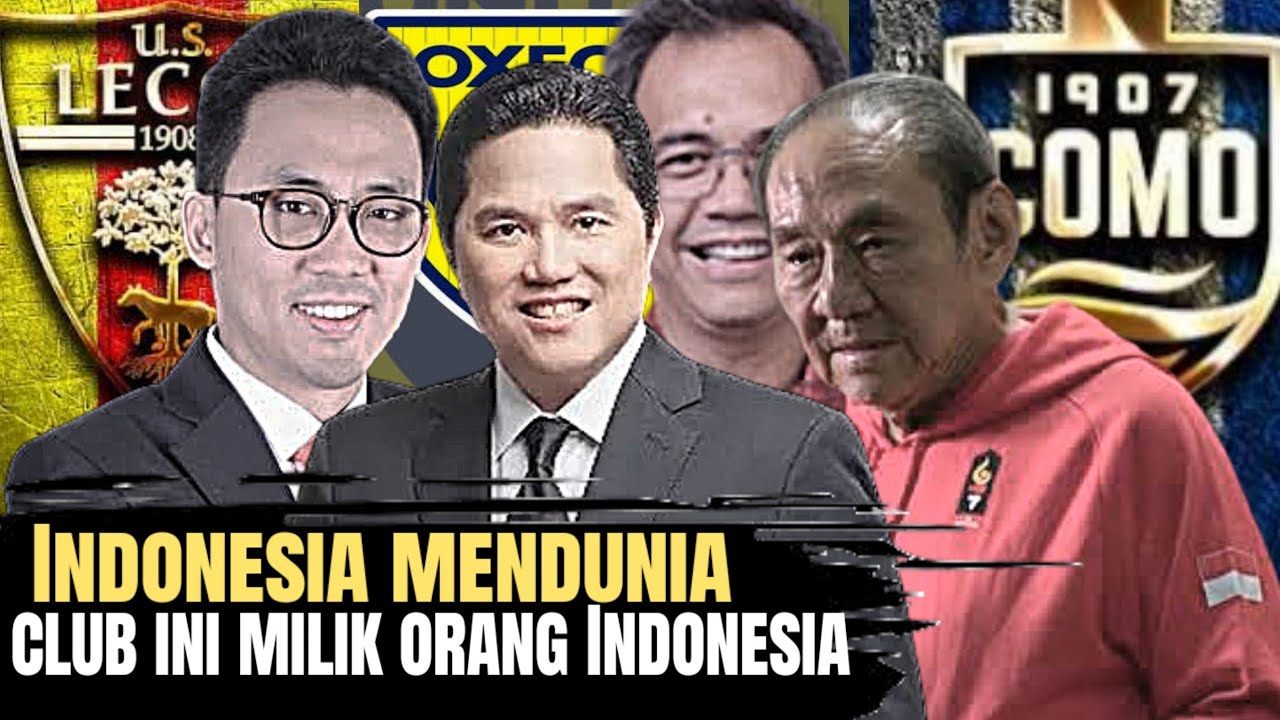 🟢Indonesia mendunia !!. DERETAN CLUB EROPA YANG DI MILIKI ORANG ...