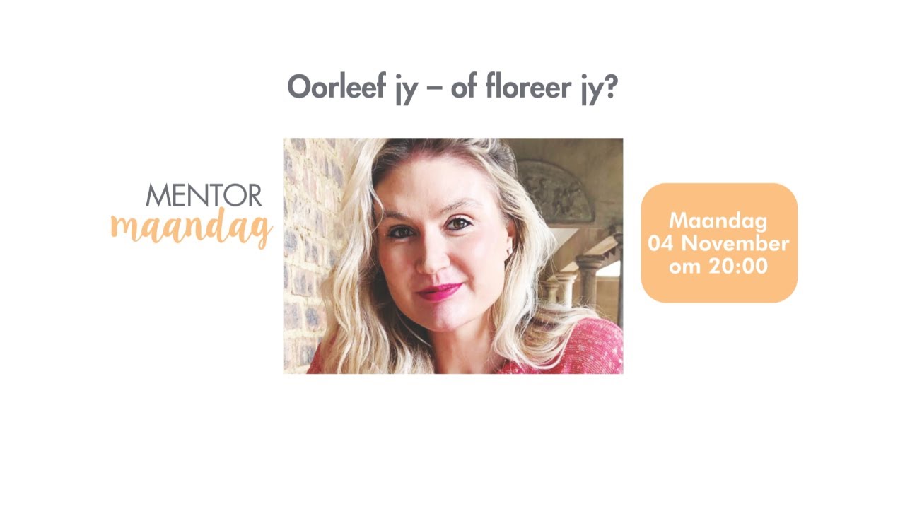 Oorleef jy – of floreer jy? | Tilesia Colyn | #MentorMaandag - YouTube