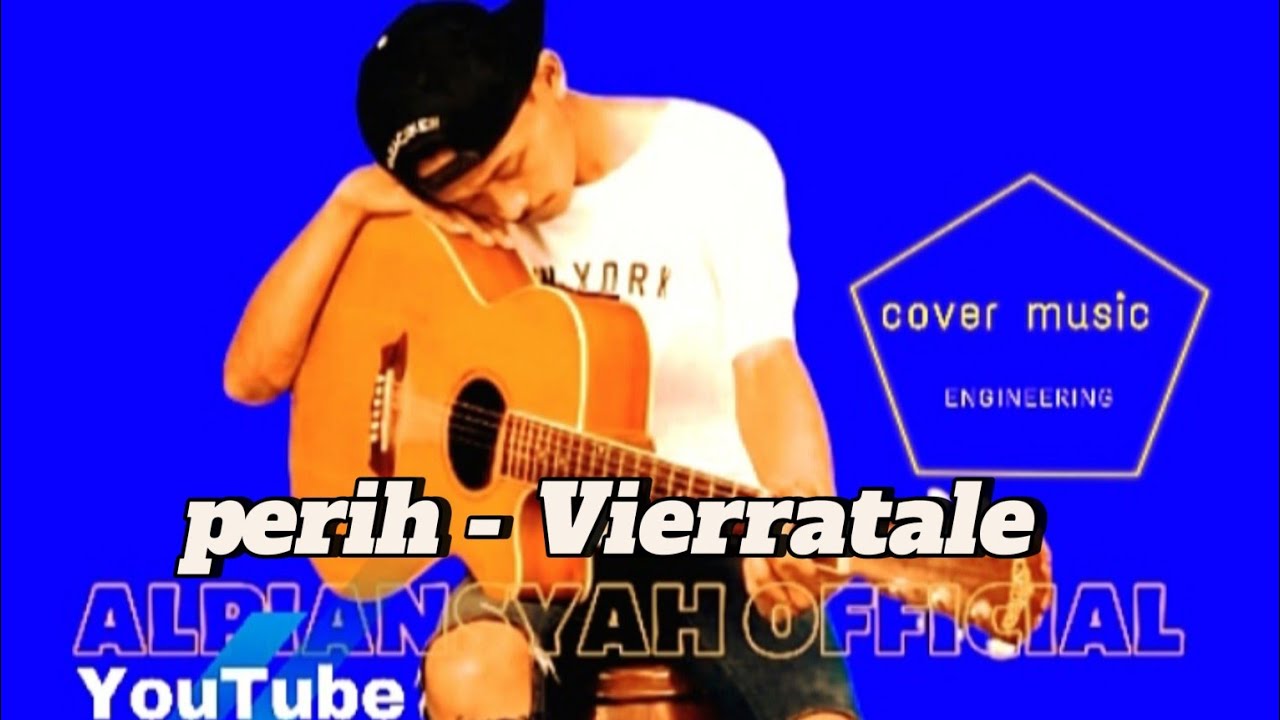 perih - alpiansyah official (Vierratale) #cover #perih #vierratale # ...