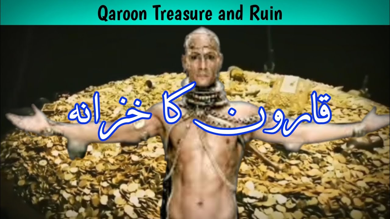 Treasure of Qarun 💥|| Qaroon kon tha or uska Anjam Kiya howa || qaroon ...