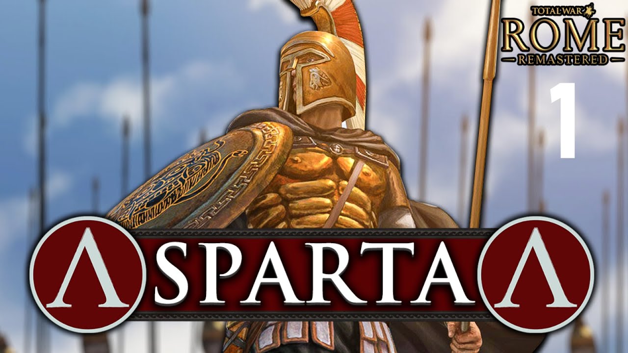 Total War Rome Remastered - Sparta Campaign #1 - This is SPARTA - YouTube