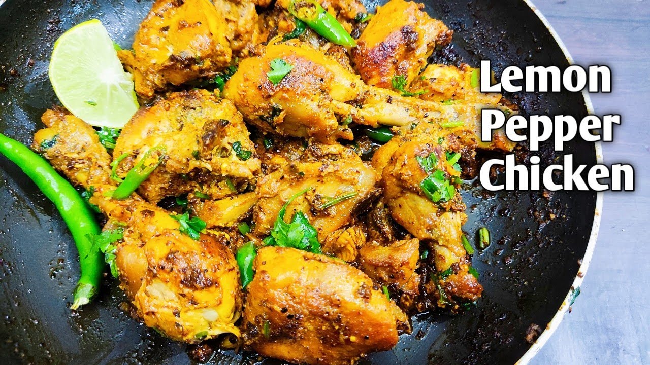 Lemon Pepper Chicken | Lemon Chicken Restaurant Style | Chicken Recipe ...