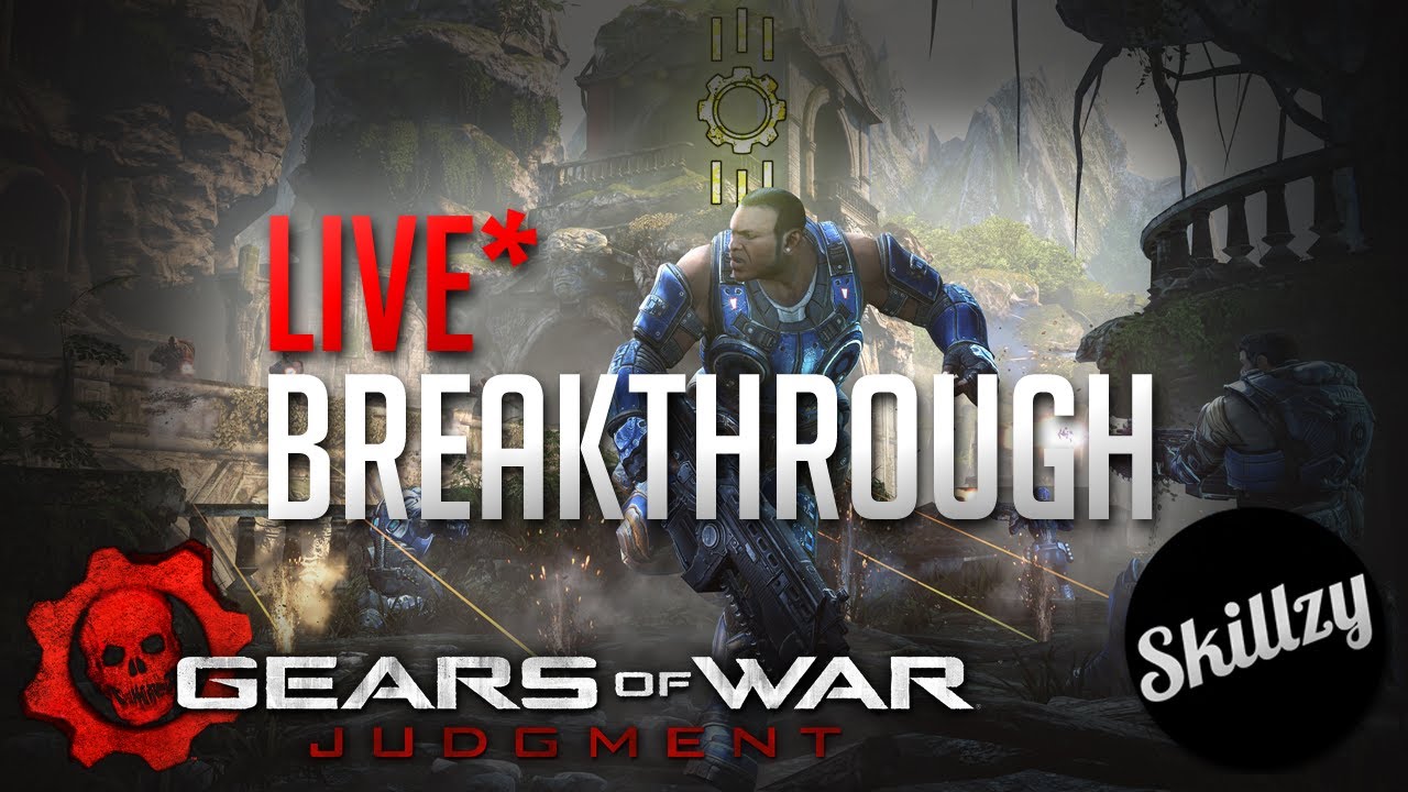 Gears of War Judgment "BREAKTHROUGH" Gameplay | Live Commentary w/ Face ...