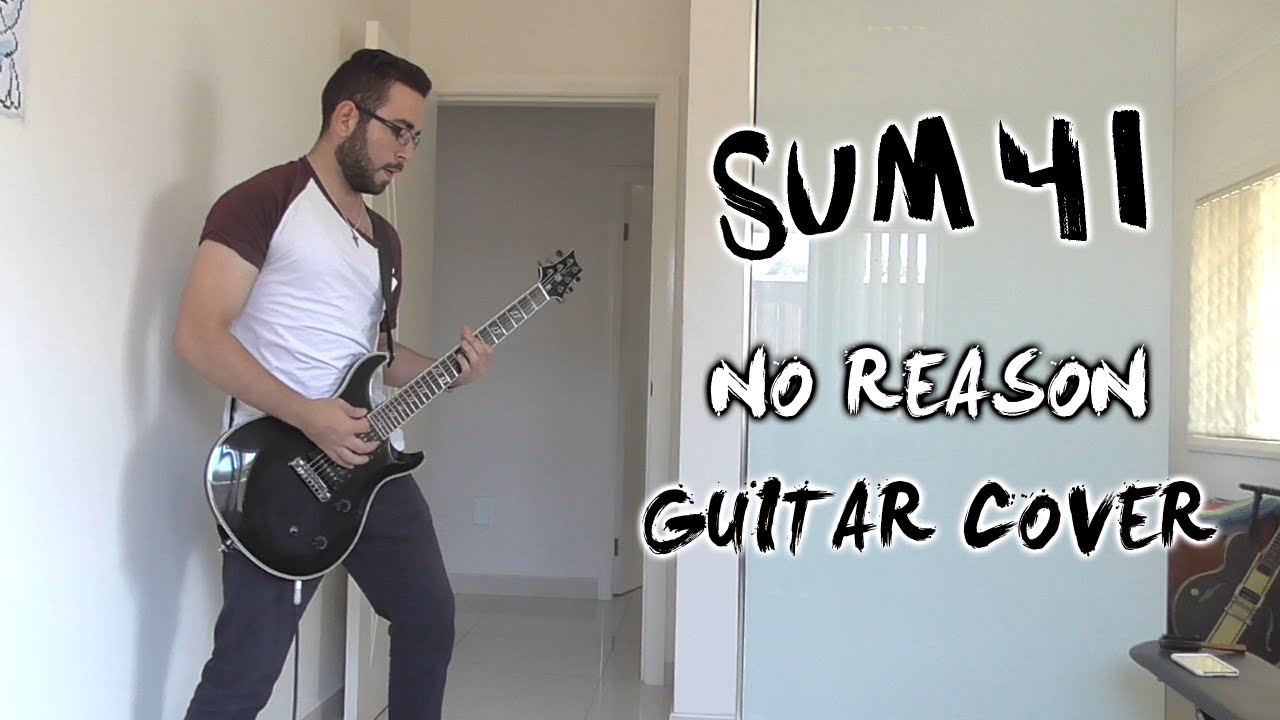 Sum 41 - No Reason (Guitar Cover) - YouTube