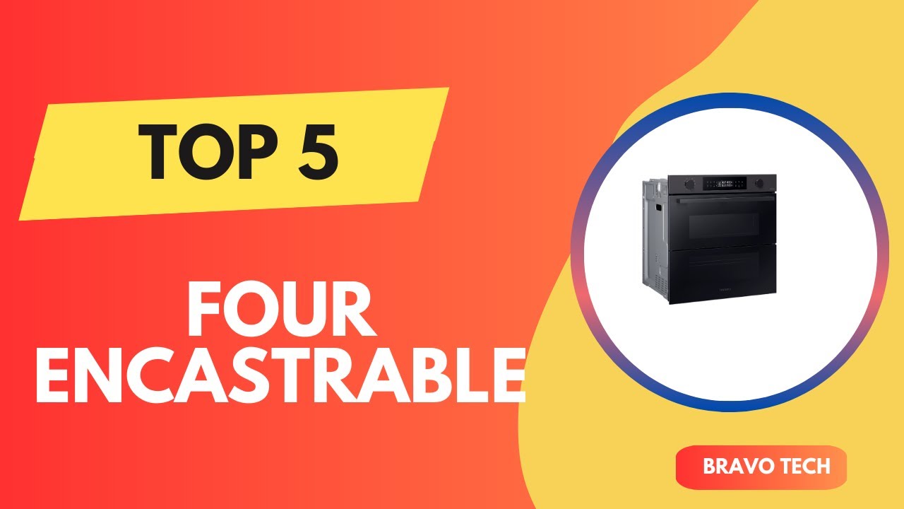 TOP 5 Meilleur Four Encastrable 2026 - Les Four Encastrable Comparatif ...