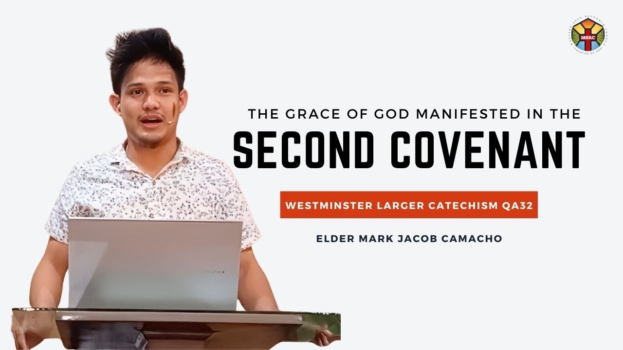 The Second Covenant | Westminster Larger Catechism 32 | Elder Mark ...