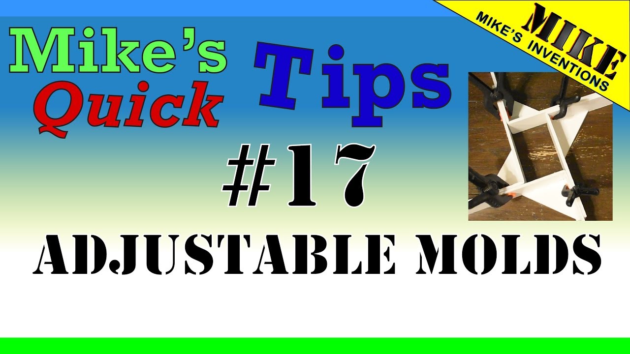Mike's Quick Tips - #17 - Adjustable Molds - YouTube