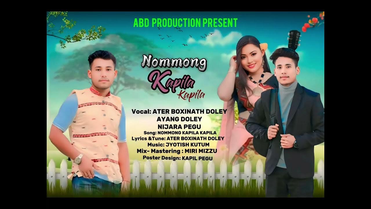 New Mising song 2025 ll Nommong Kapila Kapila ll Ater, Ayang and Nijora Pegu - YouTube