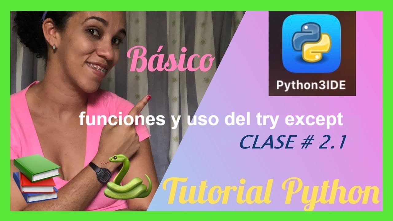 👉👉Tutorial Python | Funciones, uso del try except| clase#2.1 - YouTube