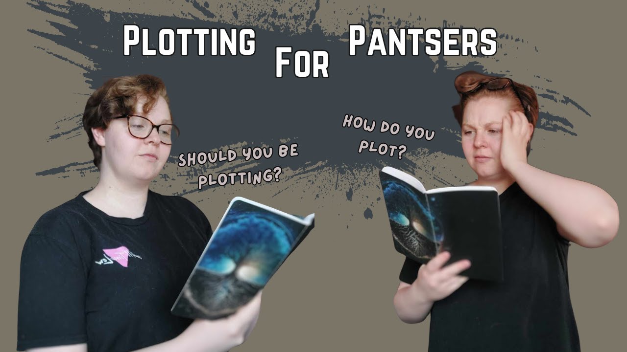 Plotting for Pantsers 👖 ┃5 tips for plotting even when you suck at it - YouTube