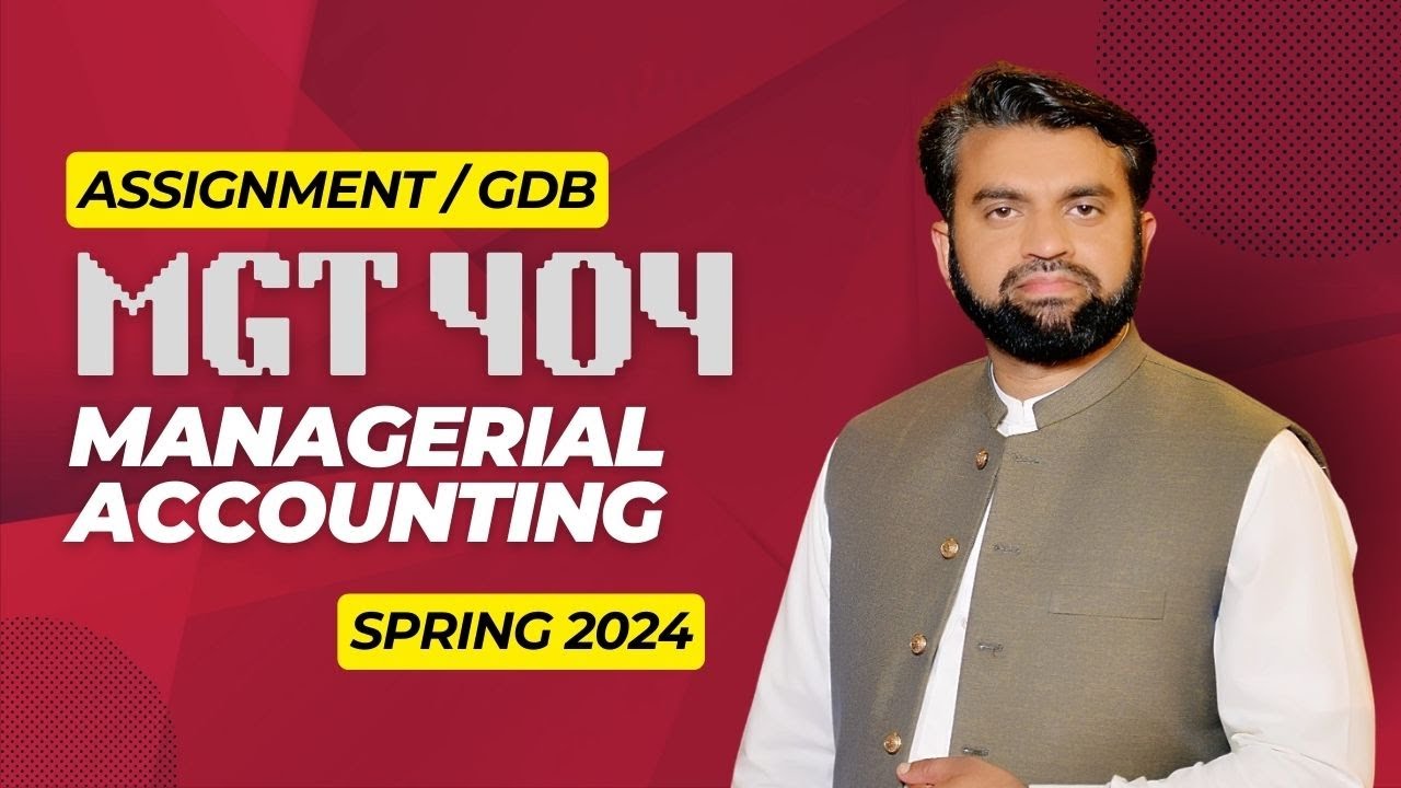 MGT404 || Assignment Solution Spring || 2024 - YouTube