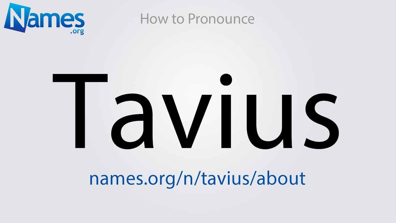 How to Pronounce Tavius - YouTube