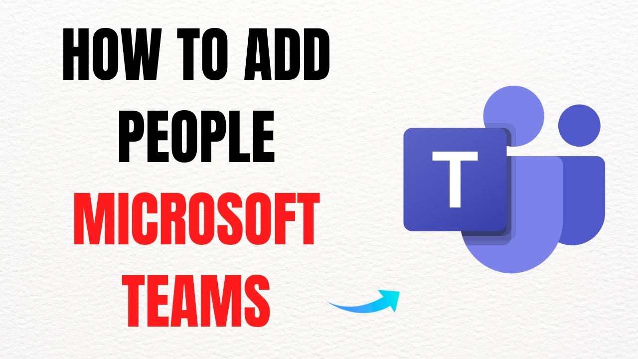 How to Add People in Microsoft Teams – Full Guide - YouTube