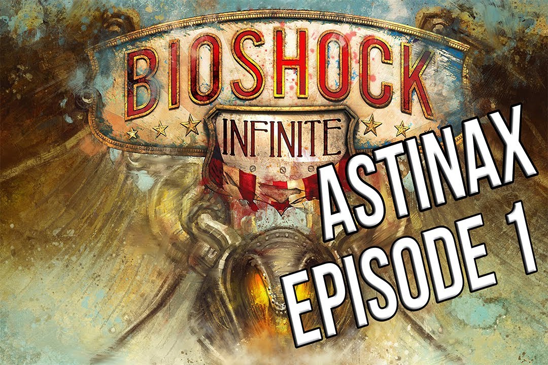WE ARE ALL PLANTS - Bioshock Infinite - Episode 1 - YouTube