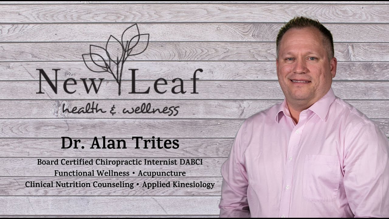 Dr. Alan Trites — New Leaf Health, Website Welcome Video - YouTube