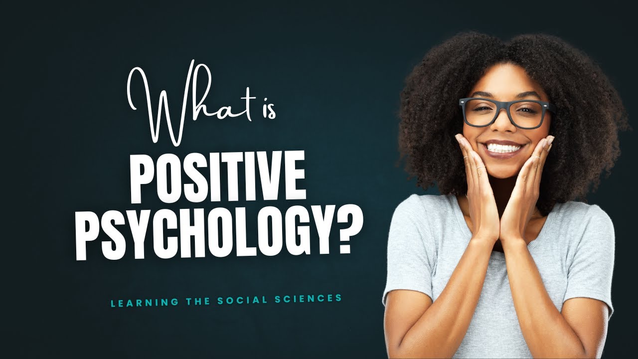 Positive Psychology Explained in 2 Minutes | The Science of Happiness ...