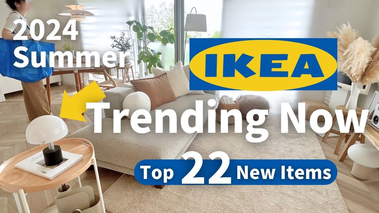 22 Must-Have IKEA Summer Items for 2024 | Trending Now! - YouTube