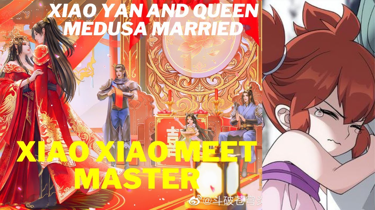Xiao yan and queen medusa married and xiao xiao meet master - YouTube