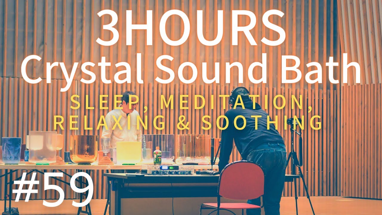 3 hours Crystal Sound Bath #59 - Alchemy Crystal Singing Bowls Healing ...