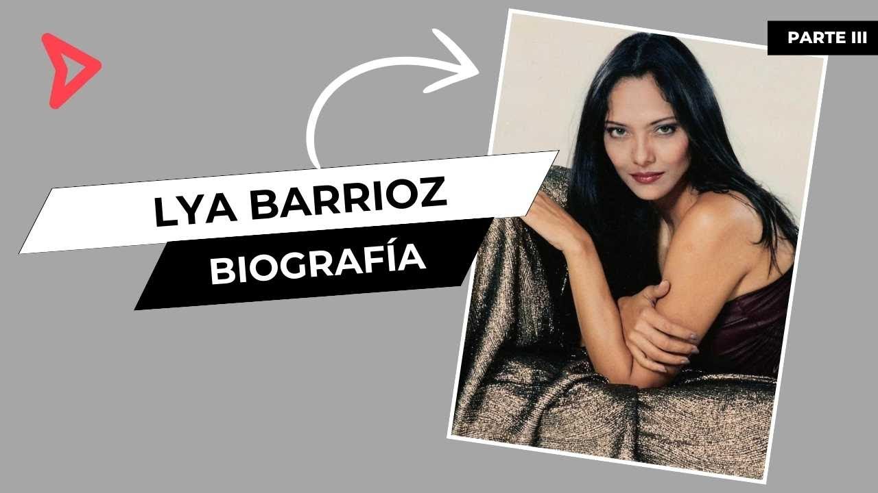 ️ Lya Barrioz, biografía | Parte III - YouTube