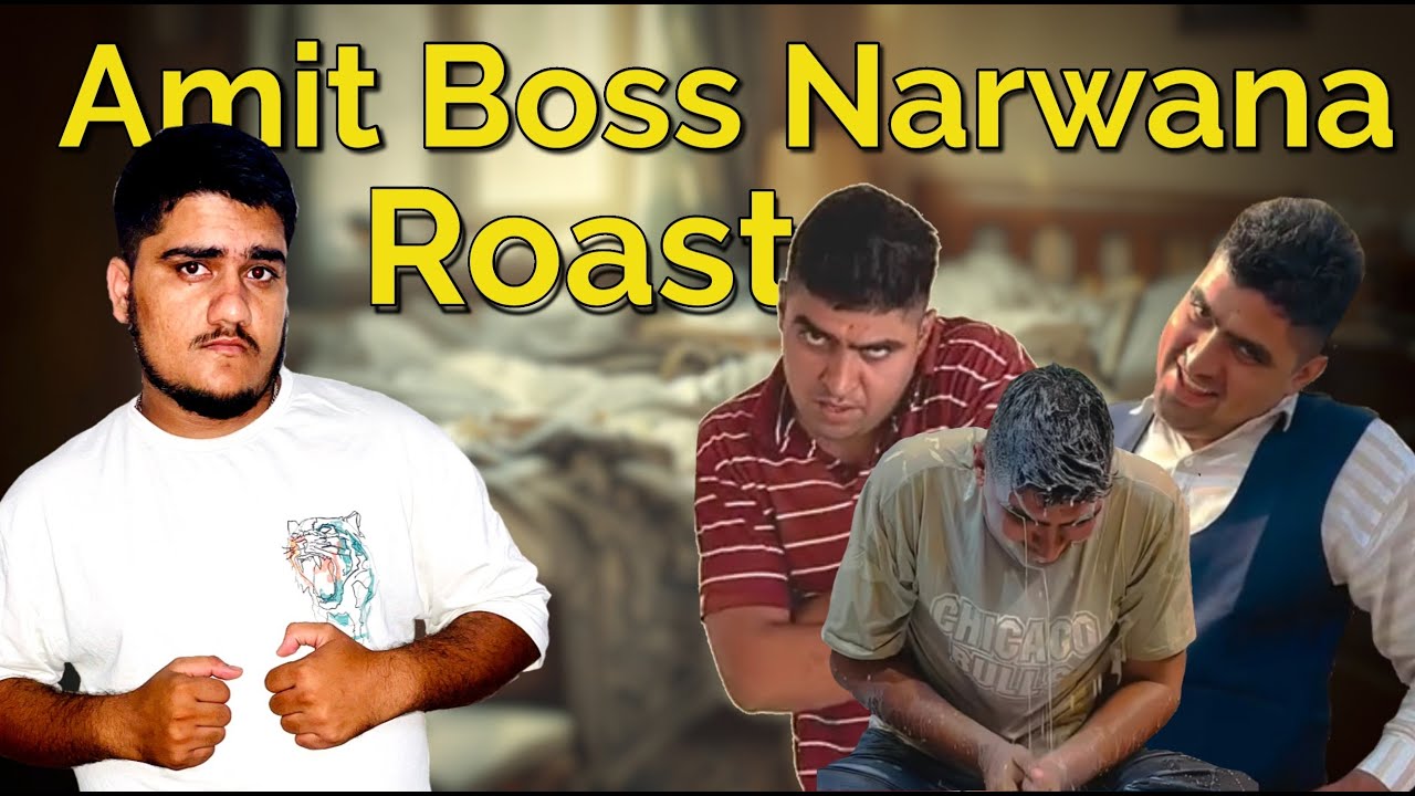 THE AMIT BOSS NARWANA ROAST "khinda dunga, promotion boy from Haryana ...
