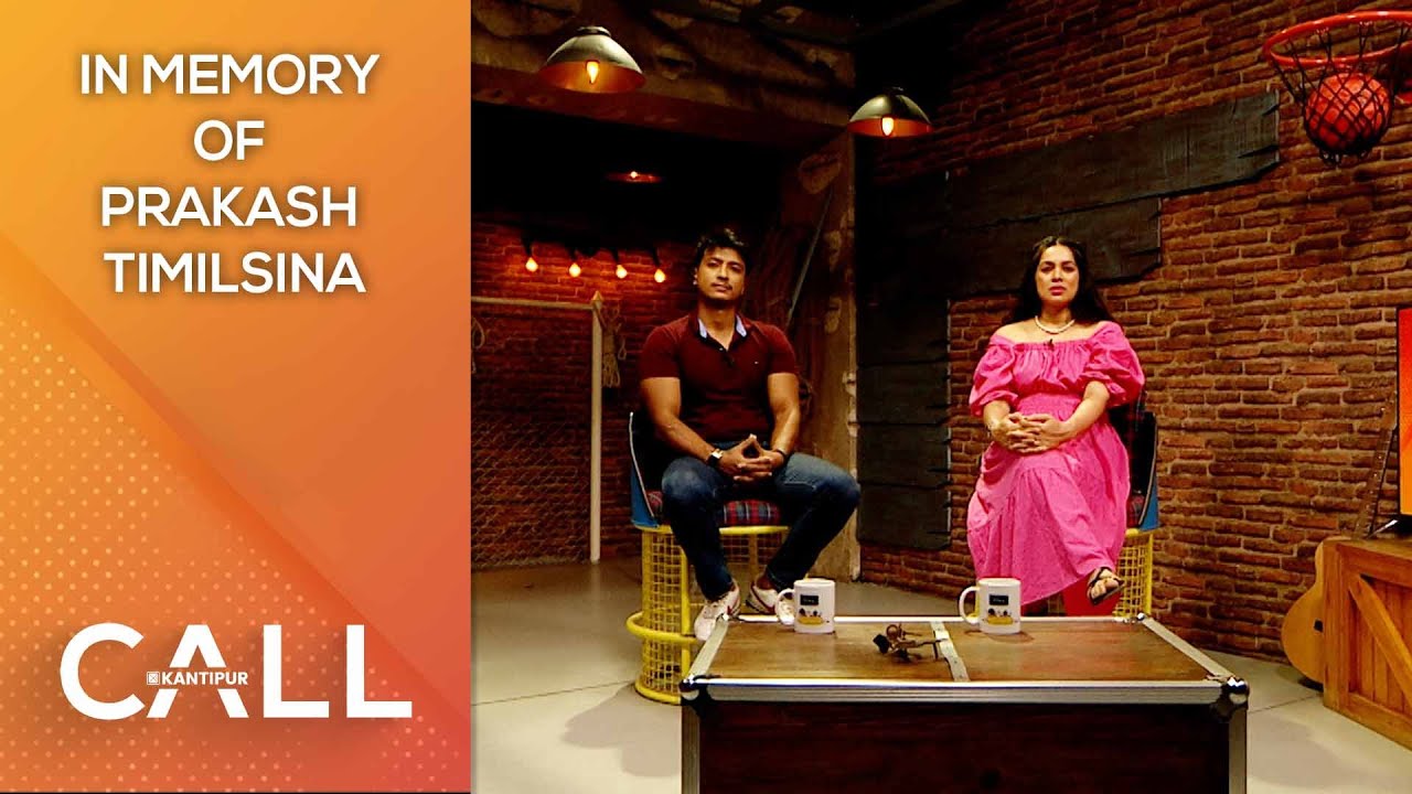 In Memory Of Prakash Timilsina | Call Kantipur | 11 August 2024 - YouTube