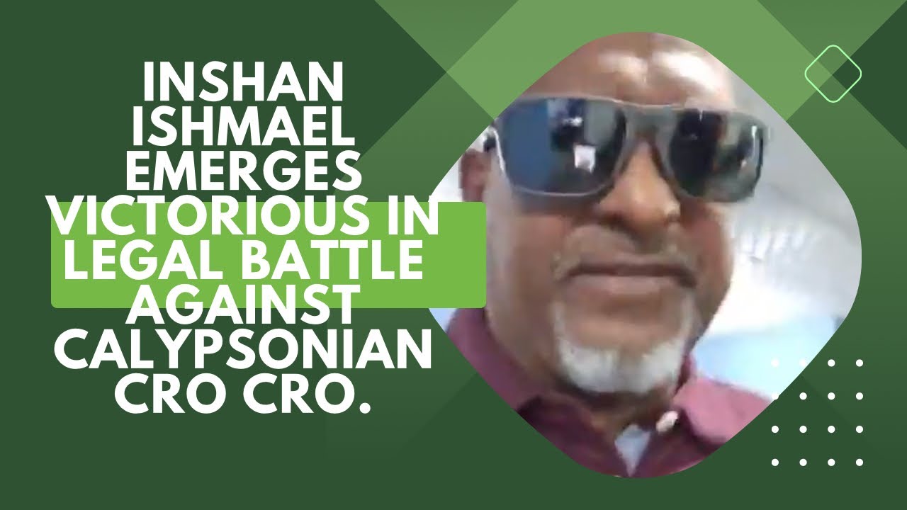 Inshan Ishmael emerges victorious in legal battle against Calypsonian ...