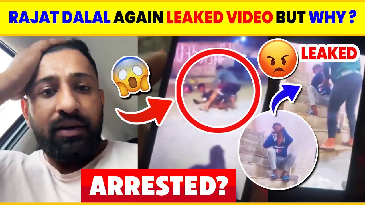 Rajat Dalal ARRESTED ? 😱| Rajat Dalal LEAKED Viral Video | Rajat Dalal ...