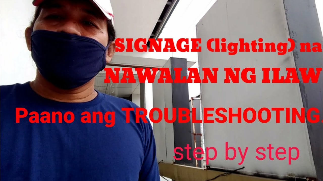 TROUBLESHOOTING OF SIGNAGE Lightings || Tagalog step by step - YouTube