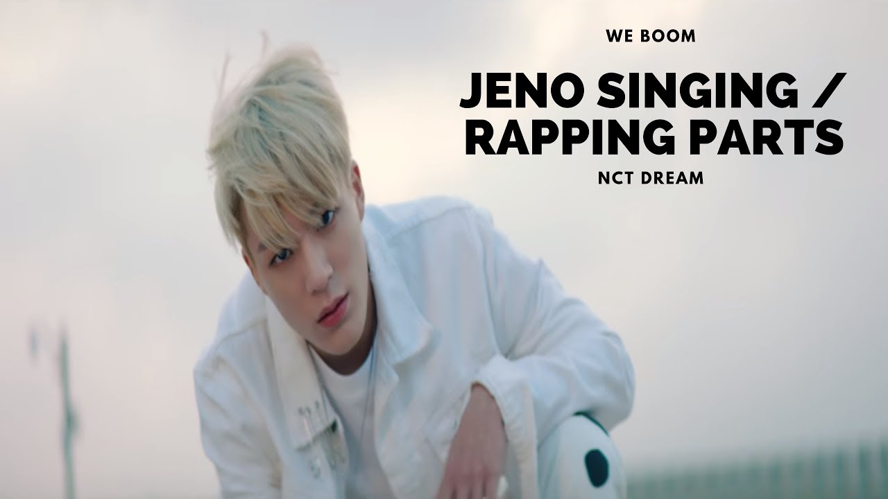 NCT DREAM Jeno 제노 (Singing/Rapping Parts) (We Boom) - YouTube