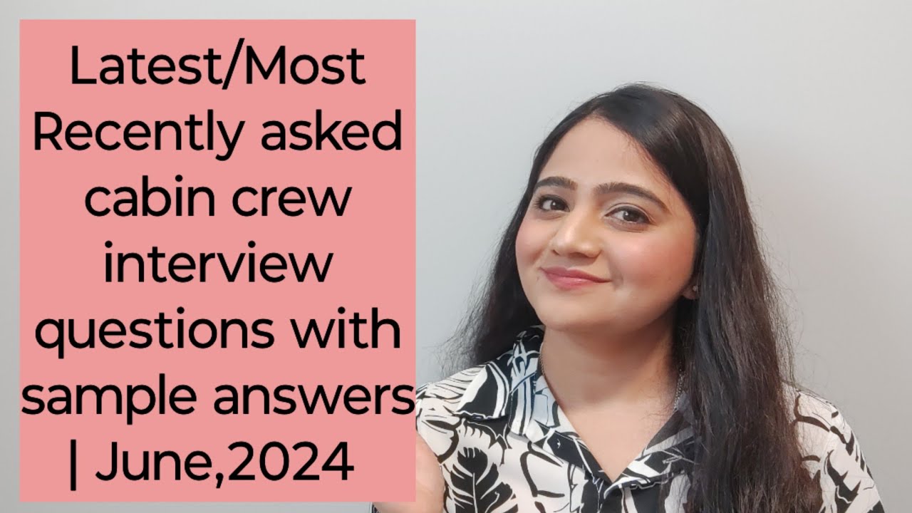 Recently asked Cabin crew interview question with sample answer | |June ...