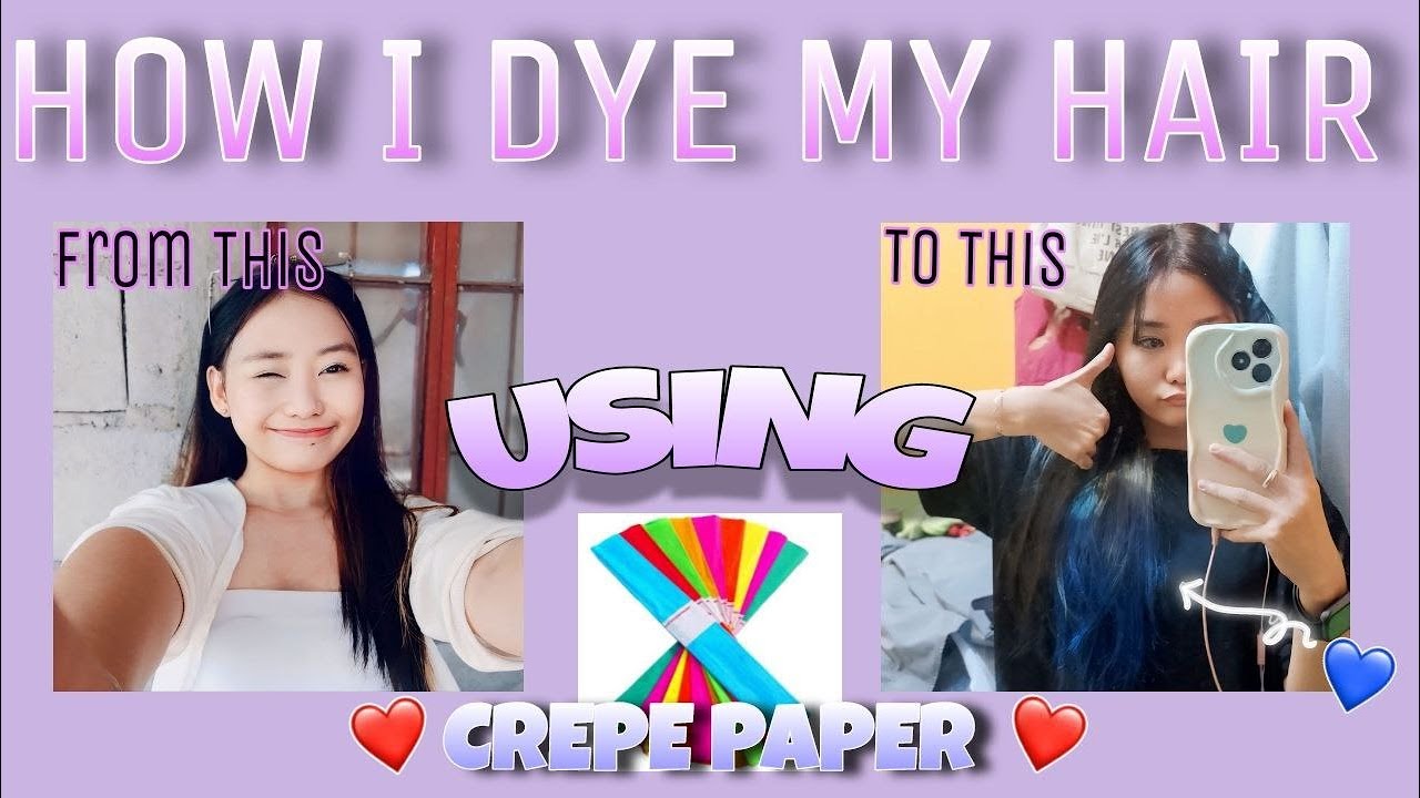 HOW I DYE MY HAIR USING CREPE PAPER?? || Christelle Rebano - YouTube