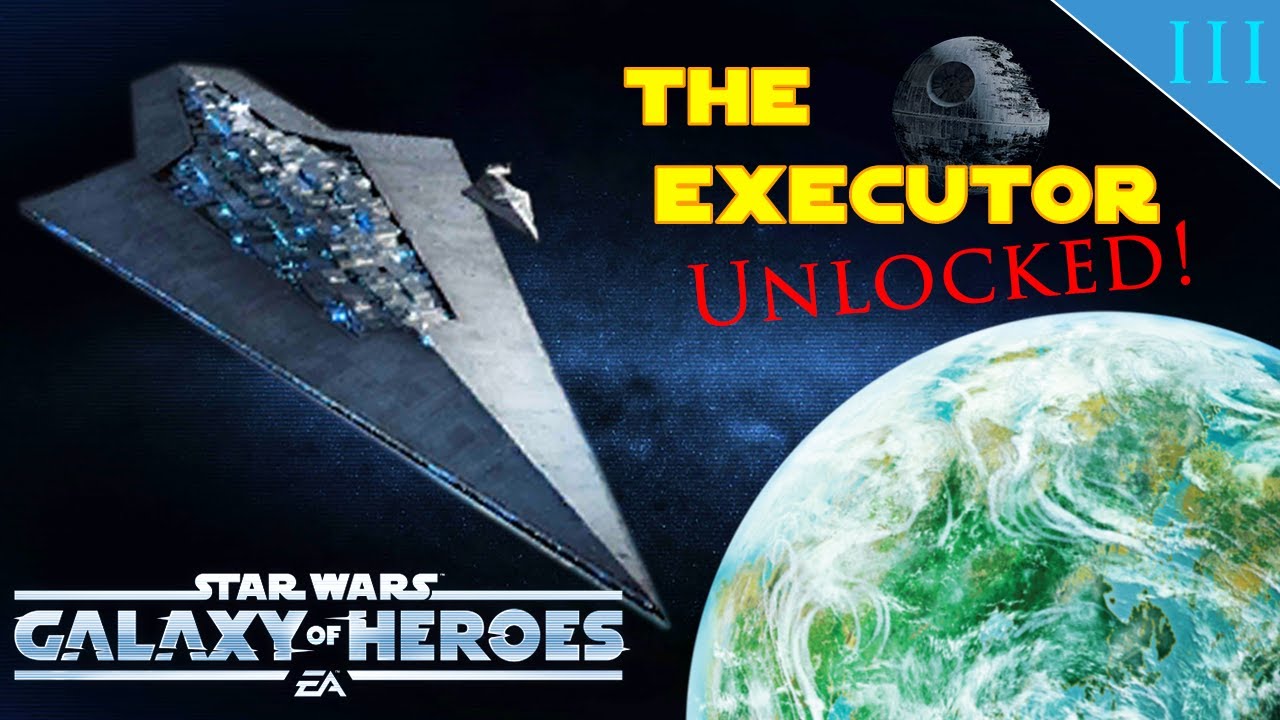 Unlocking the Executor! (Star Wars: Galaxy of Heroes) - YouTube